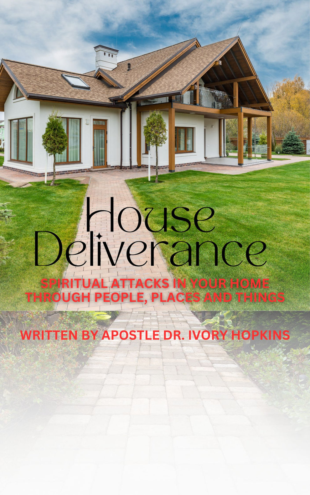 House Deliverance – IVORYHOPKINSMINISTRIES